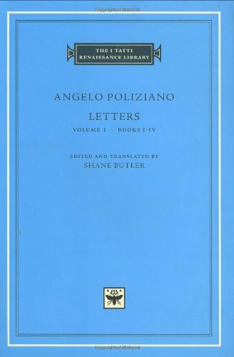 Letters: Books I-IV v. 1 (I Tatti Renaissance L, Poliziano, Butler ...