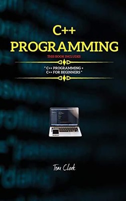 C++ Programming: This Book Includes: C++ Programming + C++ for ...
