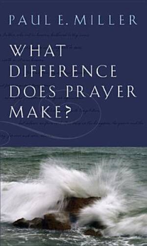 What Difference Does Prayer Make? - Paperback By Miller, Paul - VERY GOOD 9781612915524| eBay