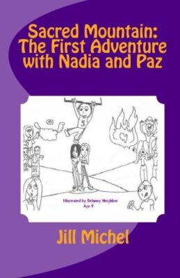 Sacred Mountain: The First Adventure with Nadia and Paz. Michel, Neighbor