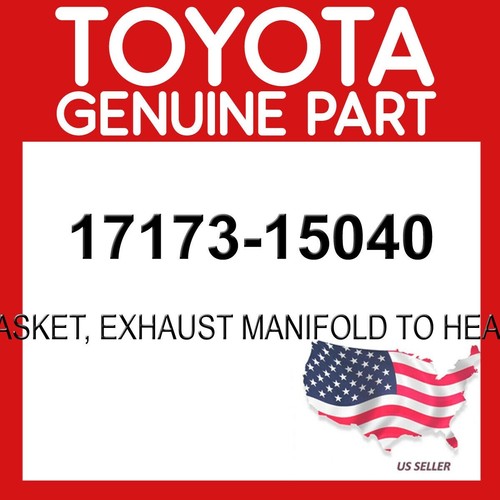 TOYOTA GENUINE OEM 17173-15040 GASKET, EXHAUST MANIFOLD TO HEAD ...
