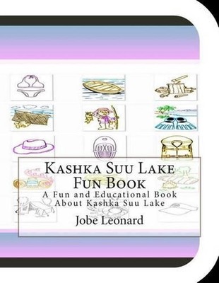 Kashka Suu Lake Fun Book: A Fun and Educational Book About Kashka Suu ...
