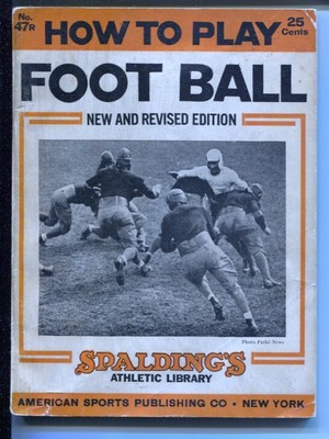 Spalding Athletic Library #47R 1932-How To Play Football-rule book-pix ...