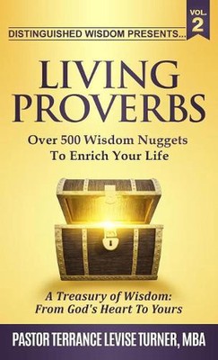 Distinguished Wisdom Presents. . . "Living Proverbs"-Vol.2: Over 500 ...
