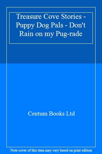 Treasure Cove Stories - Puppy Dog Pals - Don't Rain on my Pug-rade By ...