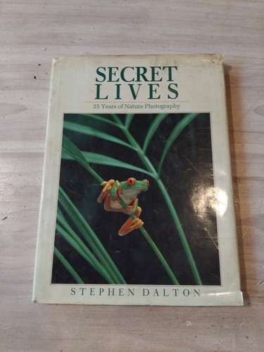 Secret Lives, 25 Years of Nature Photography, by Stephen Dalton | eBay Australia