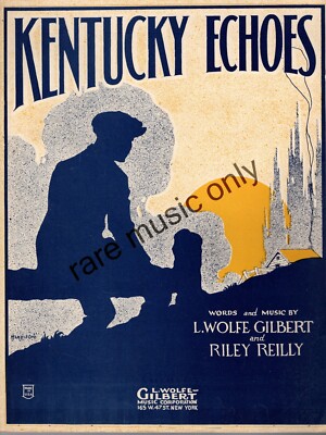 1922 Kentucky Echoes by L Wolfe Gilbert and Riley Reilly - Harrison art ...