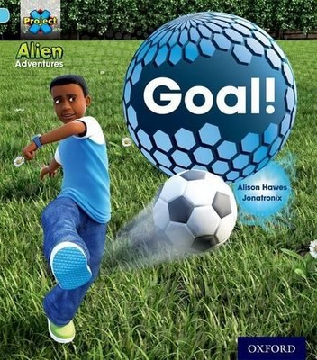 Alison Hawes Project X: Alien Adventures: Blue: Goal! (Tascabile) | eBay