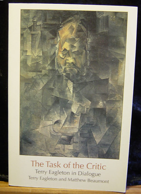 The Task of the Critic : Terry Eagleton in Dialogue-Terry Eagleton ...