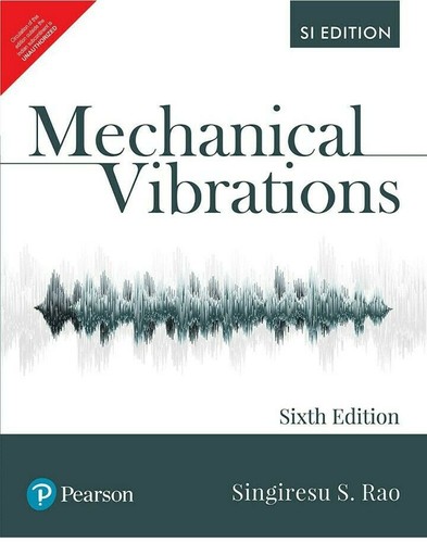 Mécanique Vibrations Par Singiresu Rao 2016, 6ed International Edition Si Unités | eBay