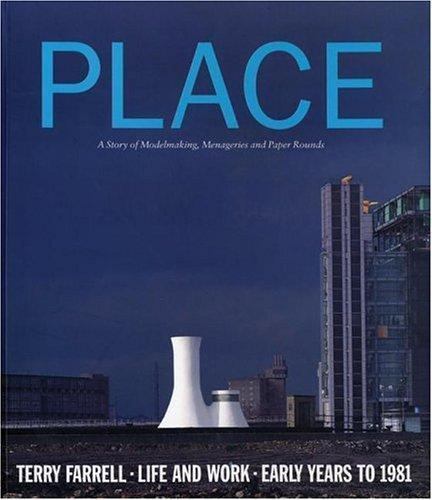 Place: Terry Farrell : Life and Work: Early Years To 1981 by Terry ...