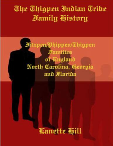 The Thigpen Indian Tribe Family History by Lanette Hill (2005, Trade ...
