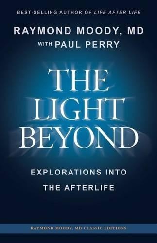Paul F Perry Raymond M THE LIGHT BEYOND By Raymond Moody (Paperback ...
