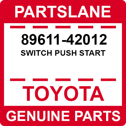 89611-42012 Toyota OEM Genuine SWITCH PUSH START | eBay