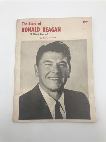 The Story of Ronald Reagan: A Photo Biography By Richard Jennett 1967 ...