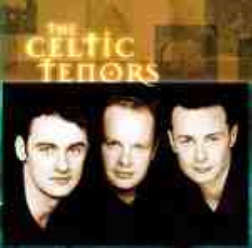 The Celtic Tenors by Celtic Tenors (CD, Oct-2000, EMI Classics) for ...