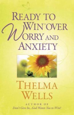 Ready to Win Over Worry and Anxiety by Wells, Thelma 9780736928250| eBay