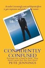 Confidently Confused Everyone has book in them Not everyone h by Jennings Pete | eBay Australia