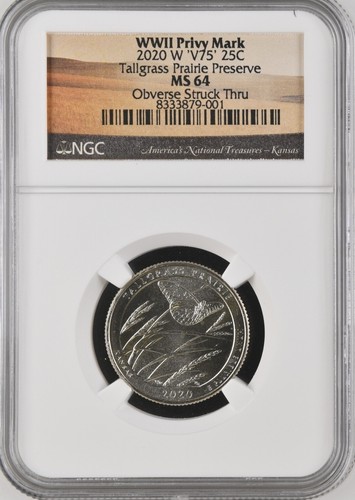 2020 W ‘V75’ 25¢ Tallgrass Prairie NGC MS 64 Obverse Struck Thru WWII ...