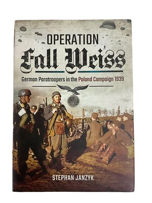 WW2 German Operation Fall Weiss German Paratroopers in the Poland ...