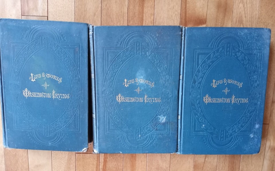 1883 LIFE & WORKS OF WASHINGTON IRVING 3 VOLUMES Lovell Publisher1883 ...