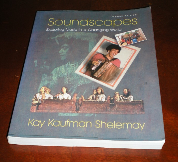 Soundscapes : Exploring Music in a Changing World by Kay Kaufman ...