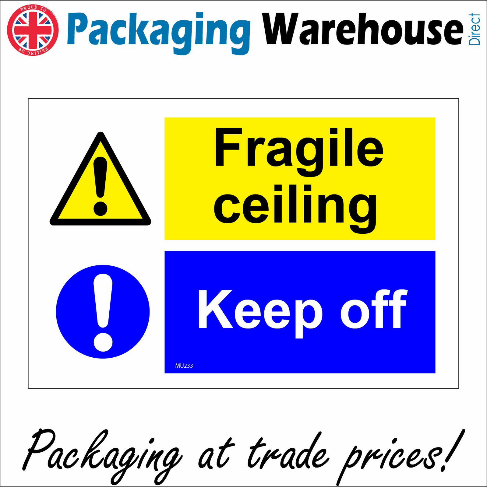 MU233 FRAGILE CEILING KEEP OFF SIGN ROOF STAY AWAY WEIGHT LOOSE WARNING ...