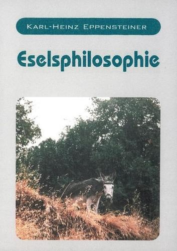 Eselsphilosophie by Karl-Heinz Eppensteiner (German) Paperback Book 9783898117838 | eBay