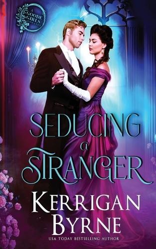Kerrigan Byrne Seducing a Stranger (Tascabile) Goode Girls Romance 9781947204782 | eBay