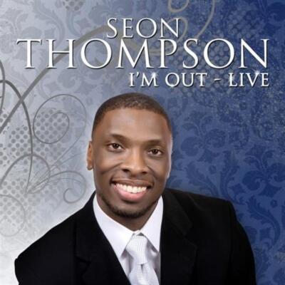 I'm Out - Music CD - Seon Thompson - 2009-08-25 - Just Wait Records ...