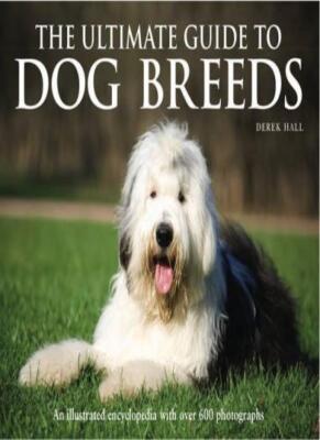 The Ultimate Guide to Dog Breeds: An Illustrated Encyclopedia w | eBay