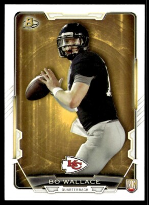 2015 Bowman Rookies Bo Wallace Rookie G34 Kansas City Chiefs #58 | eBay