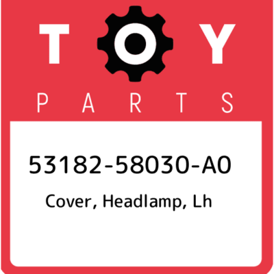 53182-58030-A0 Toyota Cover, headlamp, lh 5318258030A0, New Genuine OEM ...