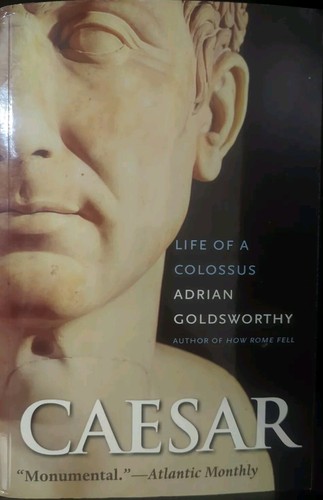 Caesar : Life of a Colossus by Adrian Goldsworthy (2008, Perfect) for sale online | eBay