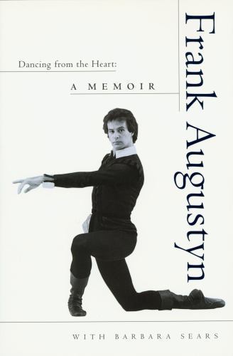 Dancing from the Heart : A Memoir by Frank Augustyn and Barbara Sears ...