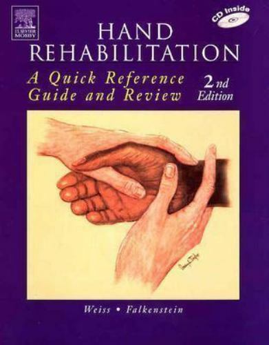 Hand Rehabilitation : A Quick Reference Guide and Review by Nancy ...