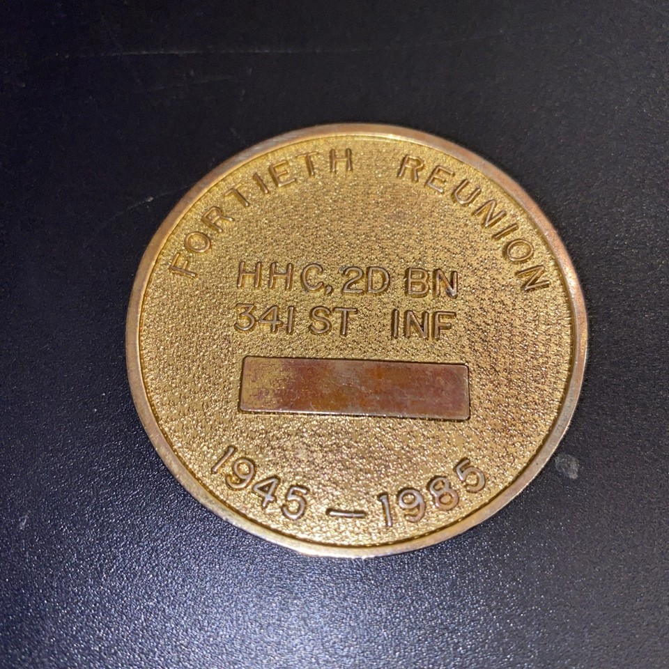 Military Infantry 14th Reunion Coin HHC, 2D BN 341 ST INF 1945-1985 | eBay