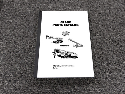 Grove RT400 Series RT418 Rough Terrain Crane Parts Catalog Manual | eBay