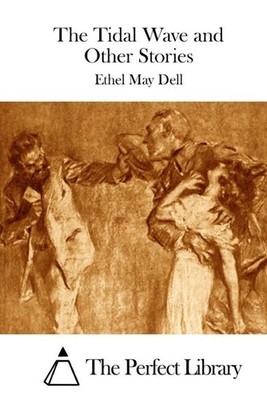 The Tidal Wave and Other Stories by Ethel May Dell (English) Paperback ...