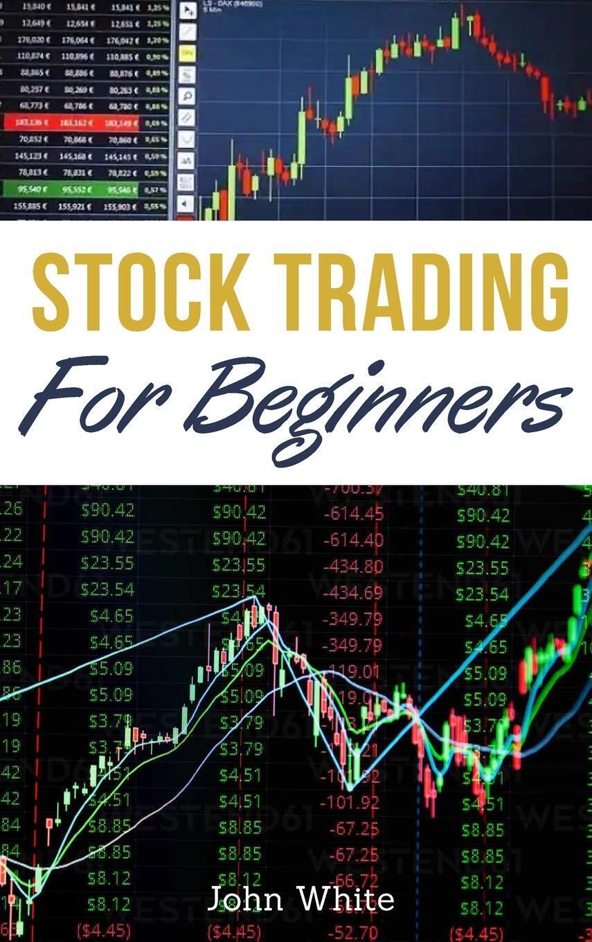 John White | Stock Trading for Beginners - 2 Books in 1 | Buch ...