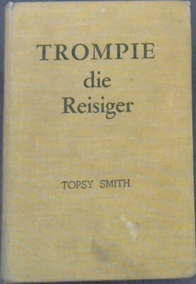 Smith, Topsy .. Trompie Die Reisiger (Trompie-Reeks Nr 22) | eBay UK