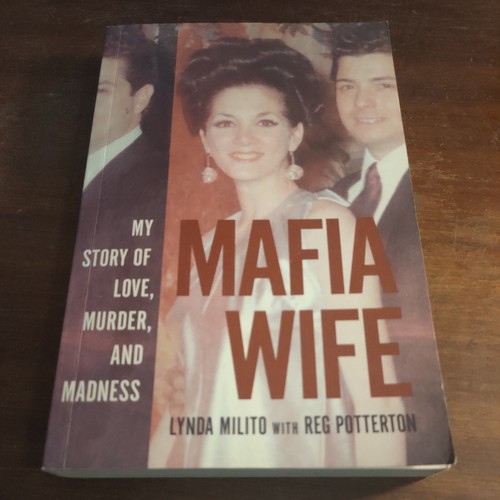 Mafia Wife: My Story of Love, Murder and Madness -Lynda Milito, Reg ...