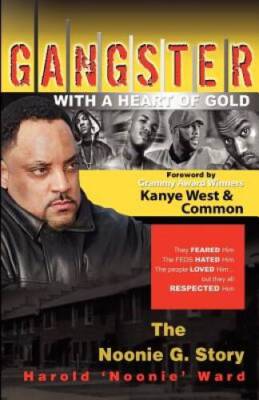 Gangster with a Heart of Gold: The Noonie G Story - Paperback - GOOD ...