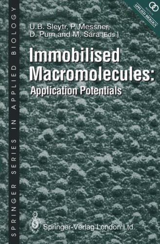 Springer Series in Applied Biology Ser.: Immobilised Macromolecules ...
