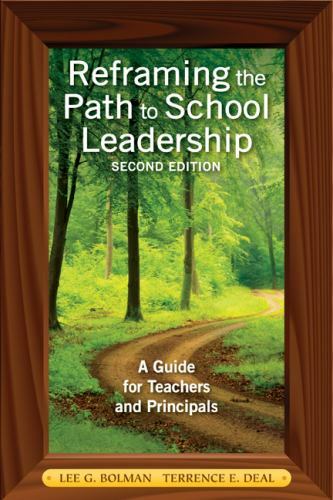 Reframing the Path to School Leadership : A Guide for Teachers and ...