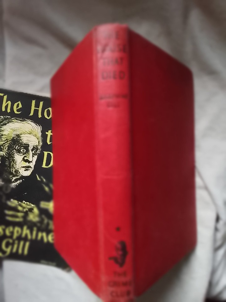 josephine gill the house that died-collins 1956 hb/dj-free postage ...