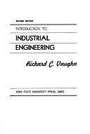 Introduction to Industrial Engineering by Richard C. Vaughn (1985 ...