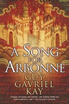 Guy Gavriel Kay A Song for Arbonne (Poche) | eBay