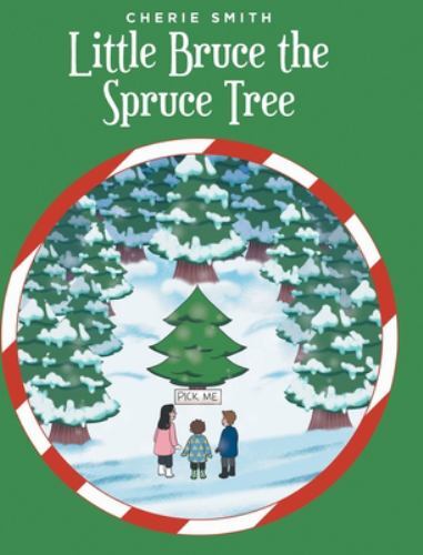 Little Bruce the Spruce Tree by Smith, Cherie 9781639852239| eBay