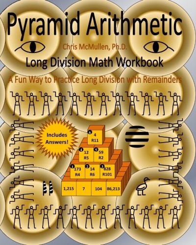 PYRAMID ARITHMETIC LONG DIVISION MATH WORKBOOK: A FUN WAY By Chris ...